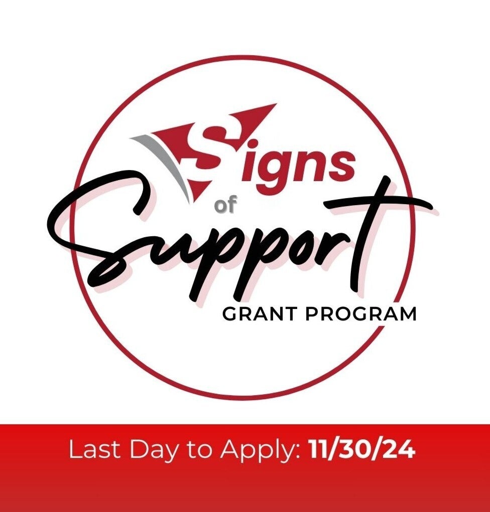 Signs of Support Grant Program application deadline is almost here!